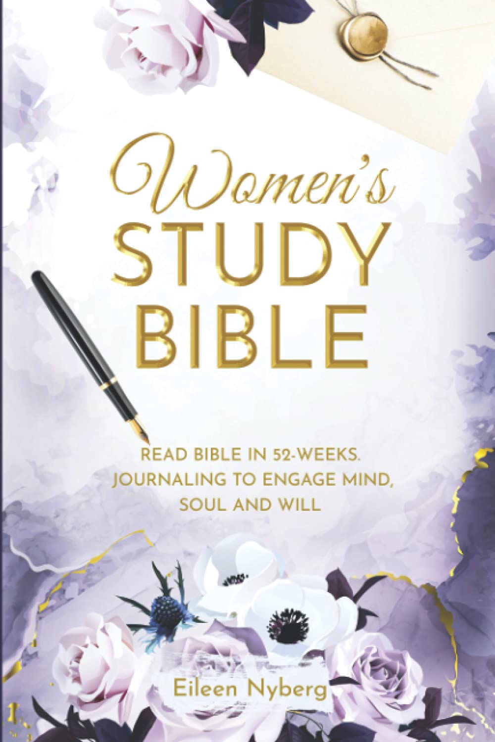 Women's Study Bible: Read Bible in 52-Weeks. Journaling to Engage Mind ...