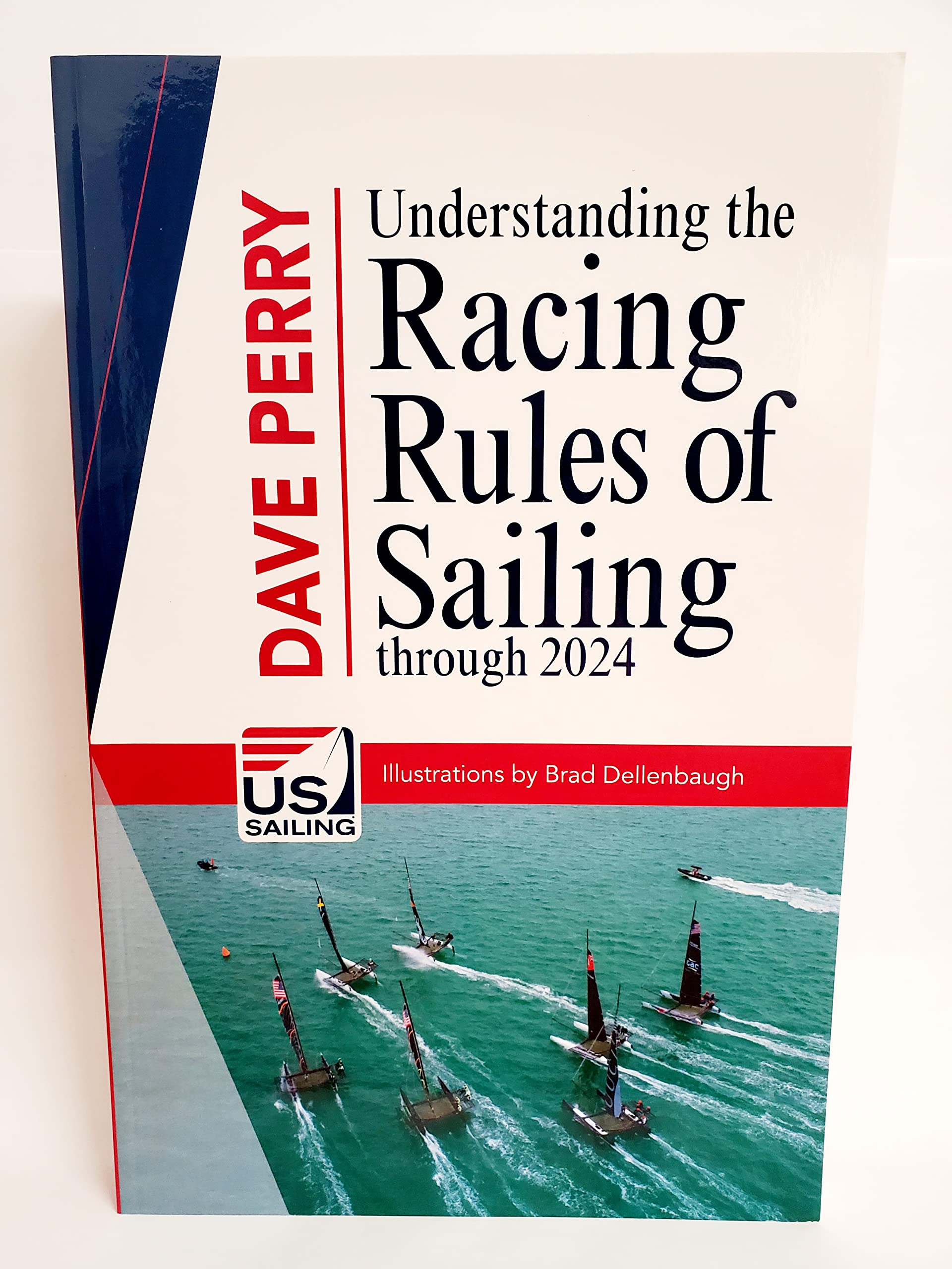 Understanding The Racing Rules of Sailing Through 2024 by Dave Perry ...