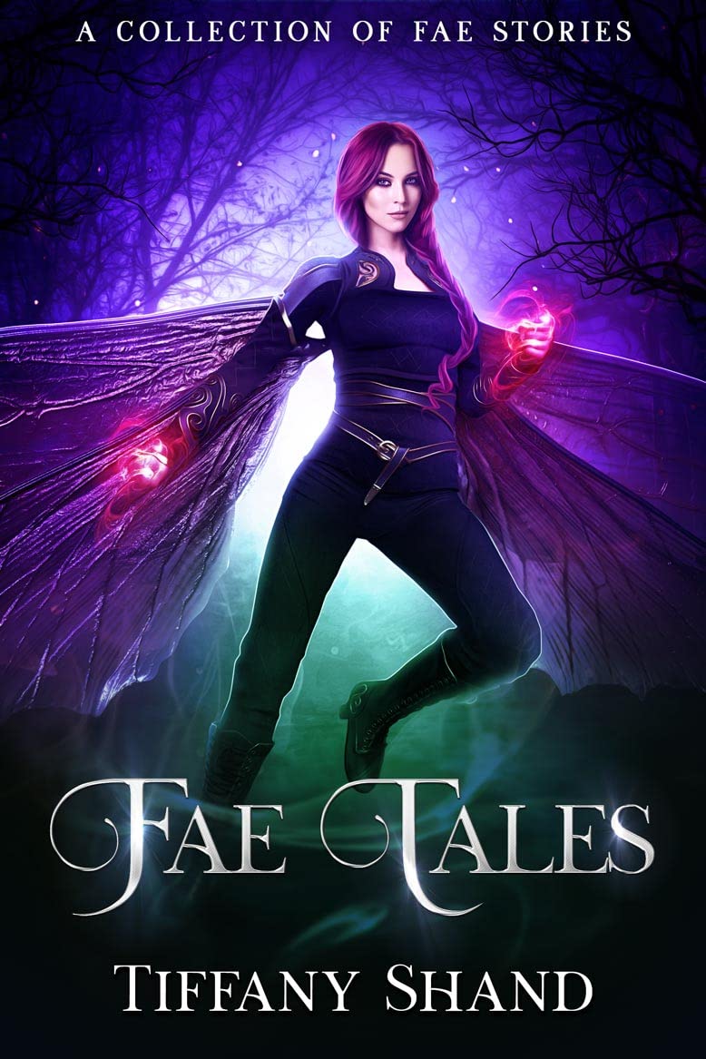 Fae Tales: A collection of fae stories by Tiffany Shand | Goodreads