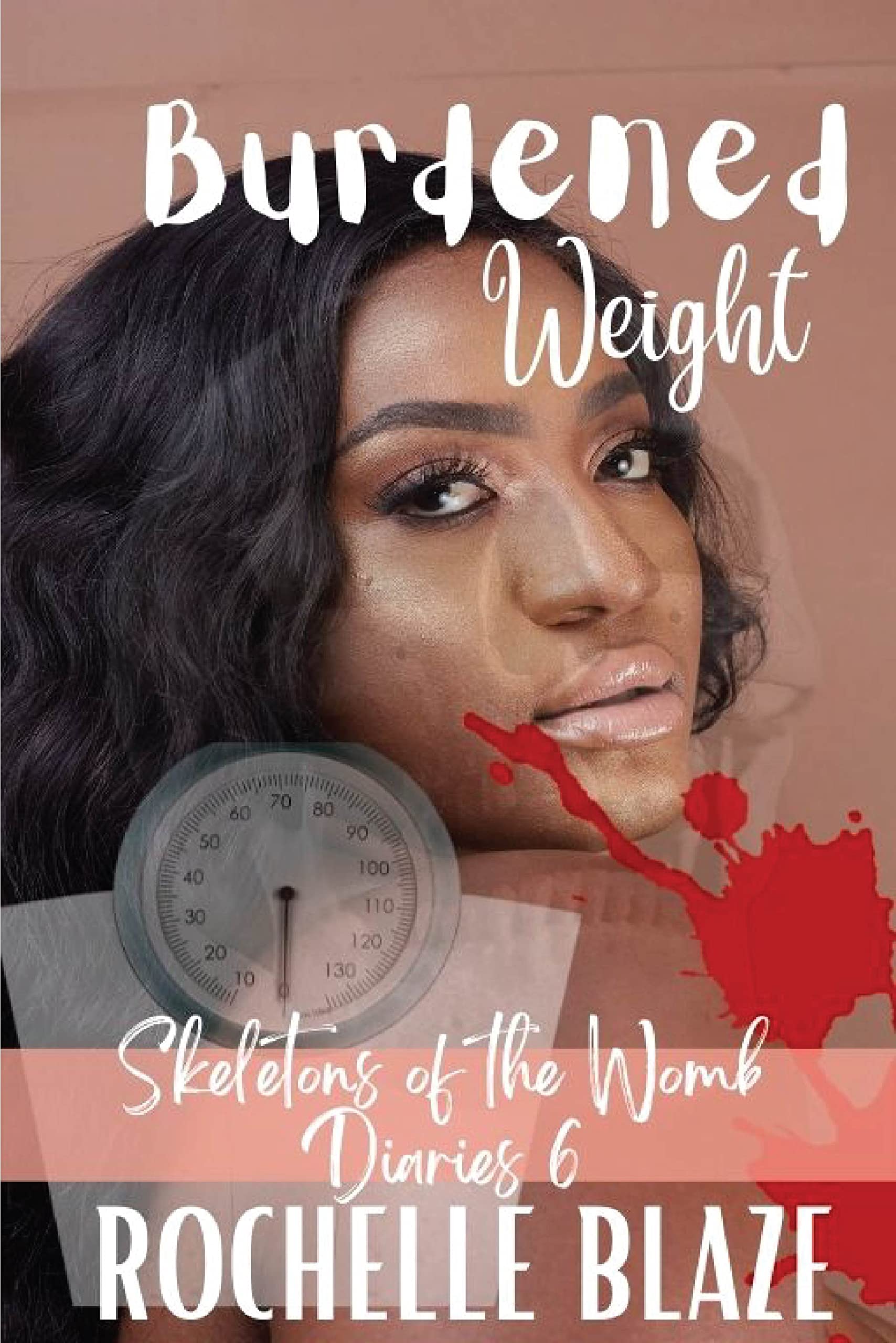 Burdened Weight by Rochelle Blaze | Goodreads