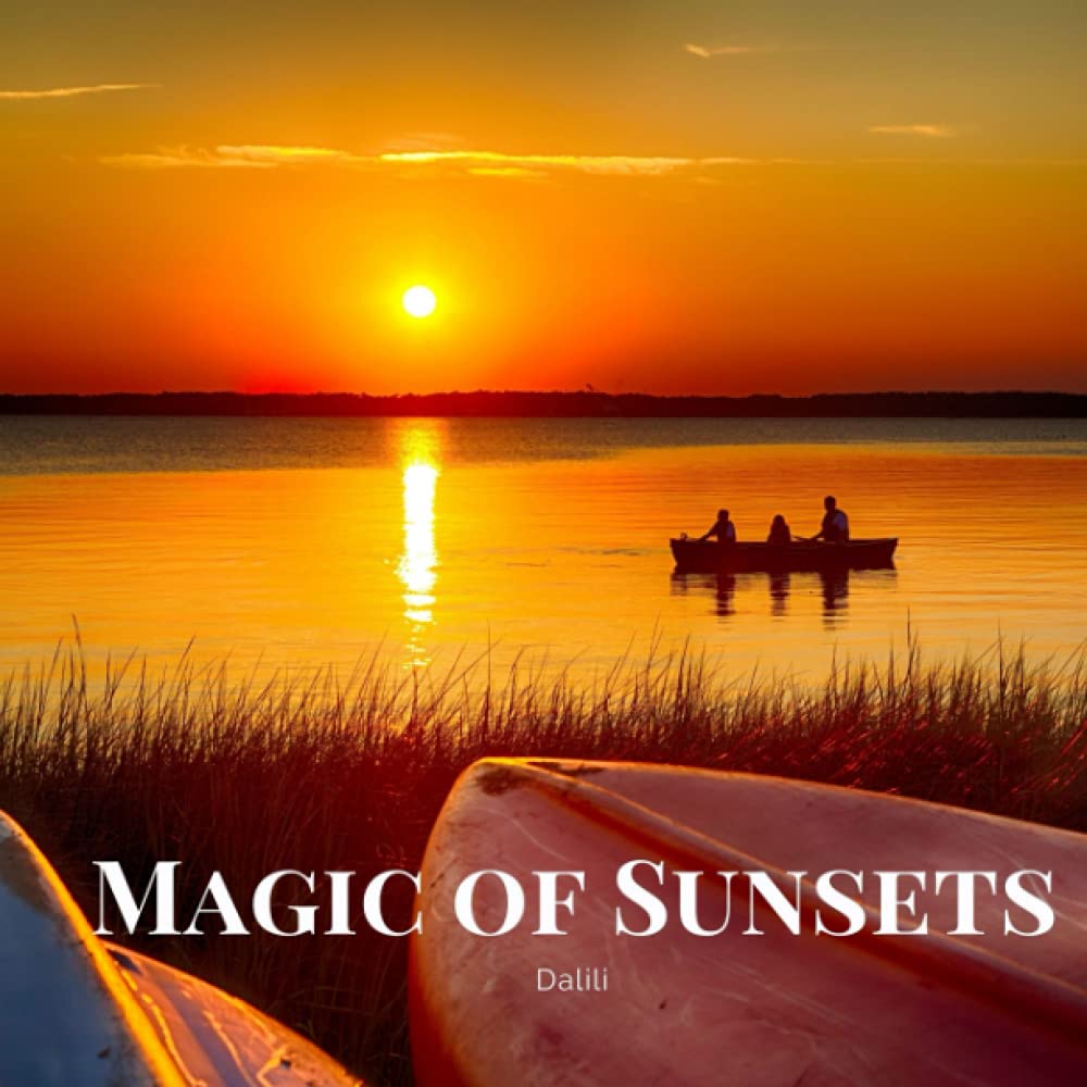 The Magic of Sunsets: A Beautiful Travel Photography Coffee Table ...