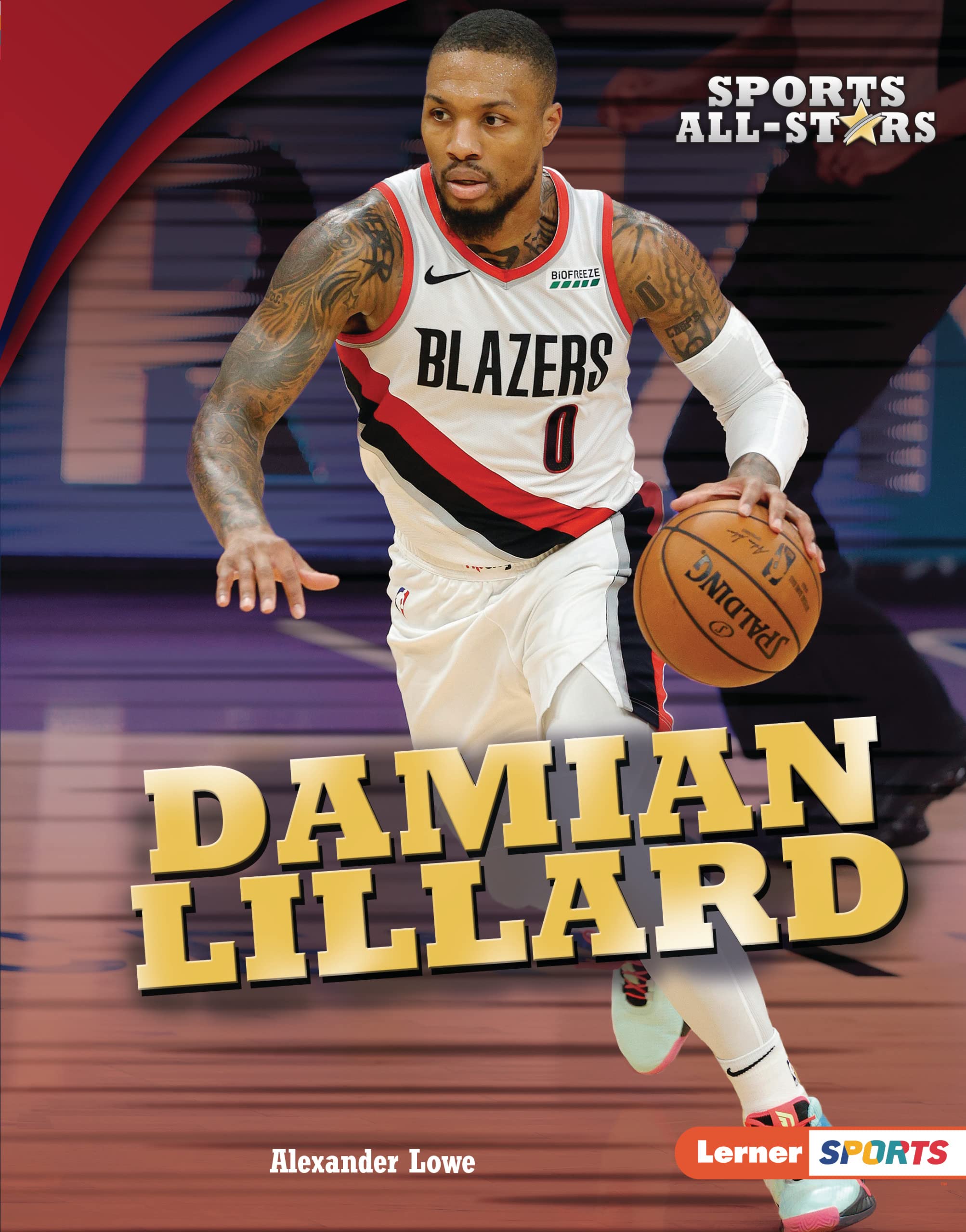 Damian Lillard (Sports All-Stars (Lerner ™ Sports)) by Alexander Lowe ...