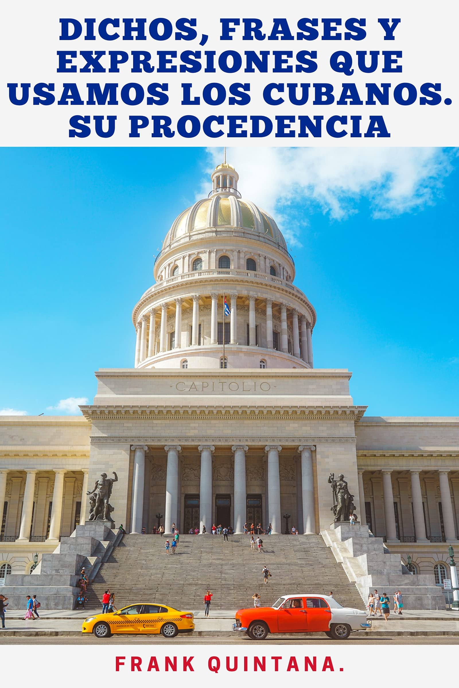Algunos dichos, frases y expresiones que usamos los cubanos. Su ...