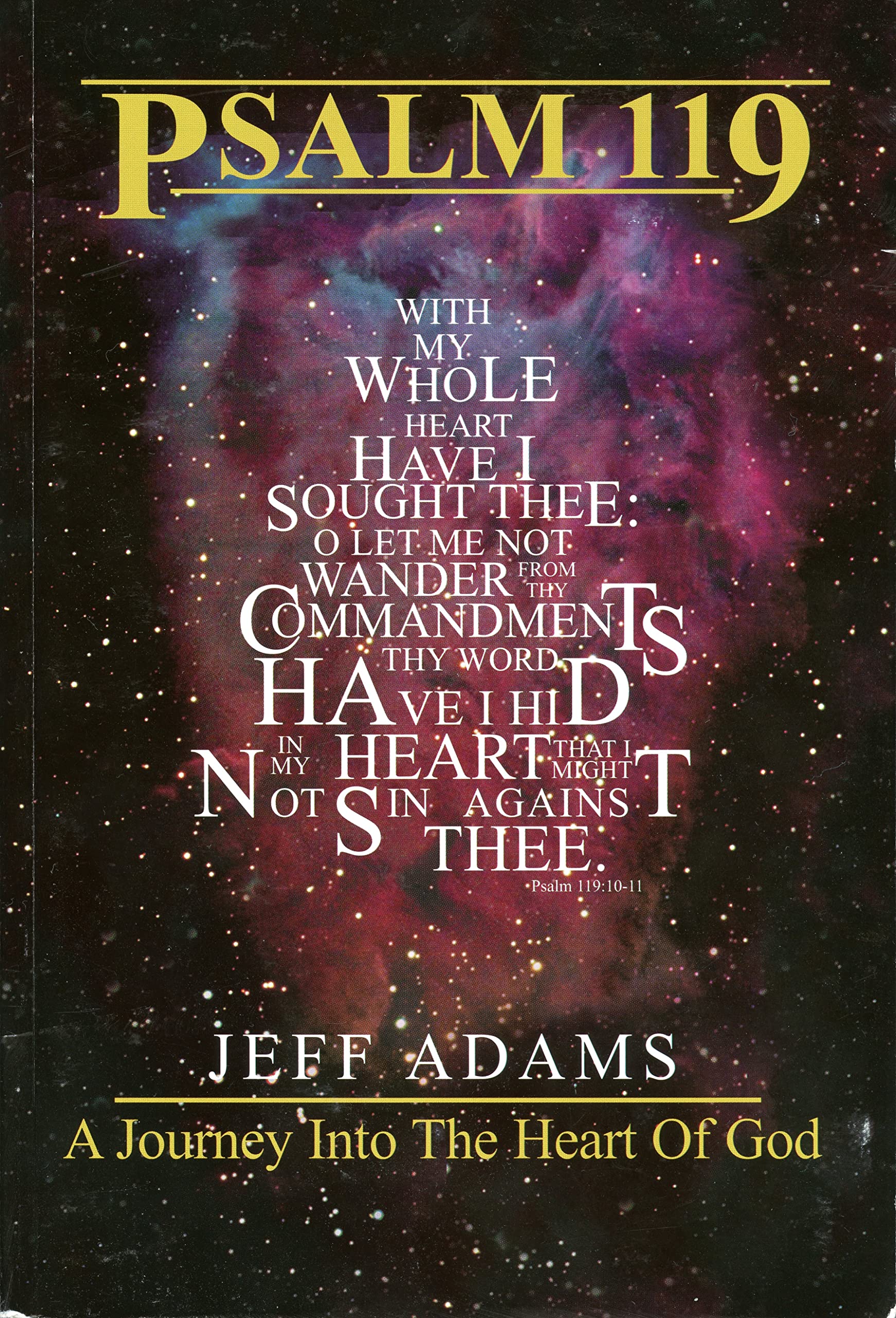 Psalm 119: A Journey Into The Heart Of God by Jeff Adams | Goodreads