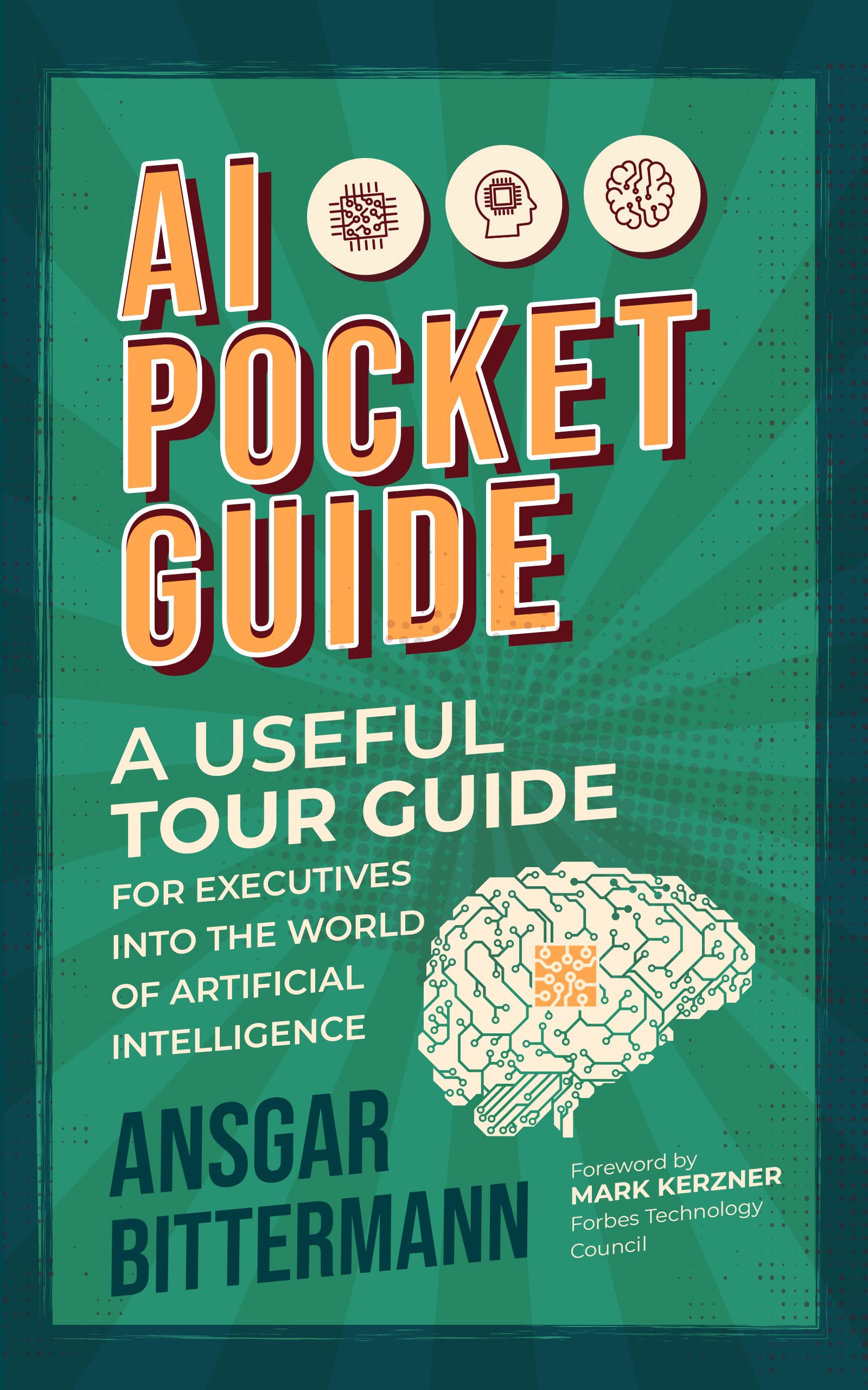 AI Pocket Guide A Useful Tour Guide For Executives Into The World Of ai-pocket-guide-a-useful-tour-guide-for-executives-into-the-world-of