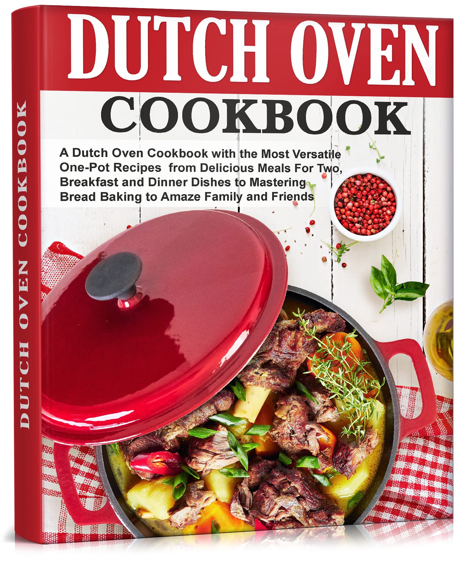 Dutch Oven Cookbook: The Most Versatile One-Pot Recipes from Delicious ...