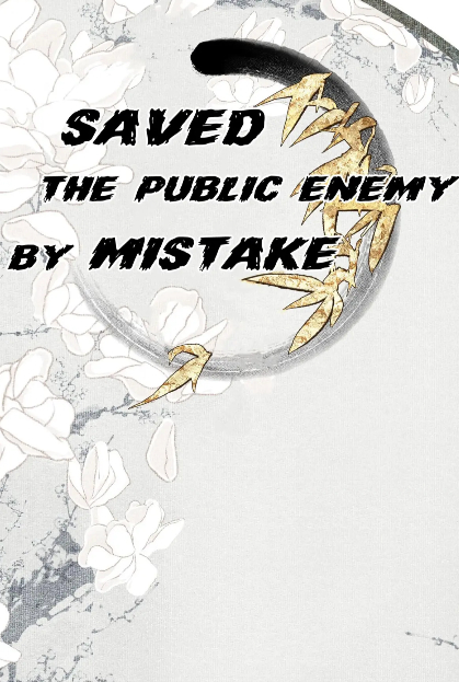 Saved the Public Enemy by Mistake Vol. 5 by Liu Mu Qiao | Goodreads