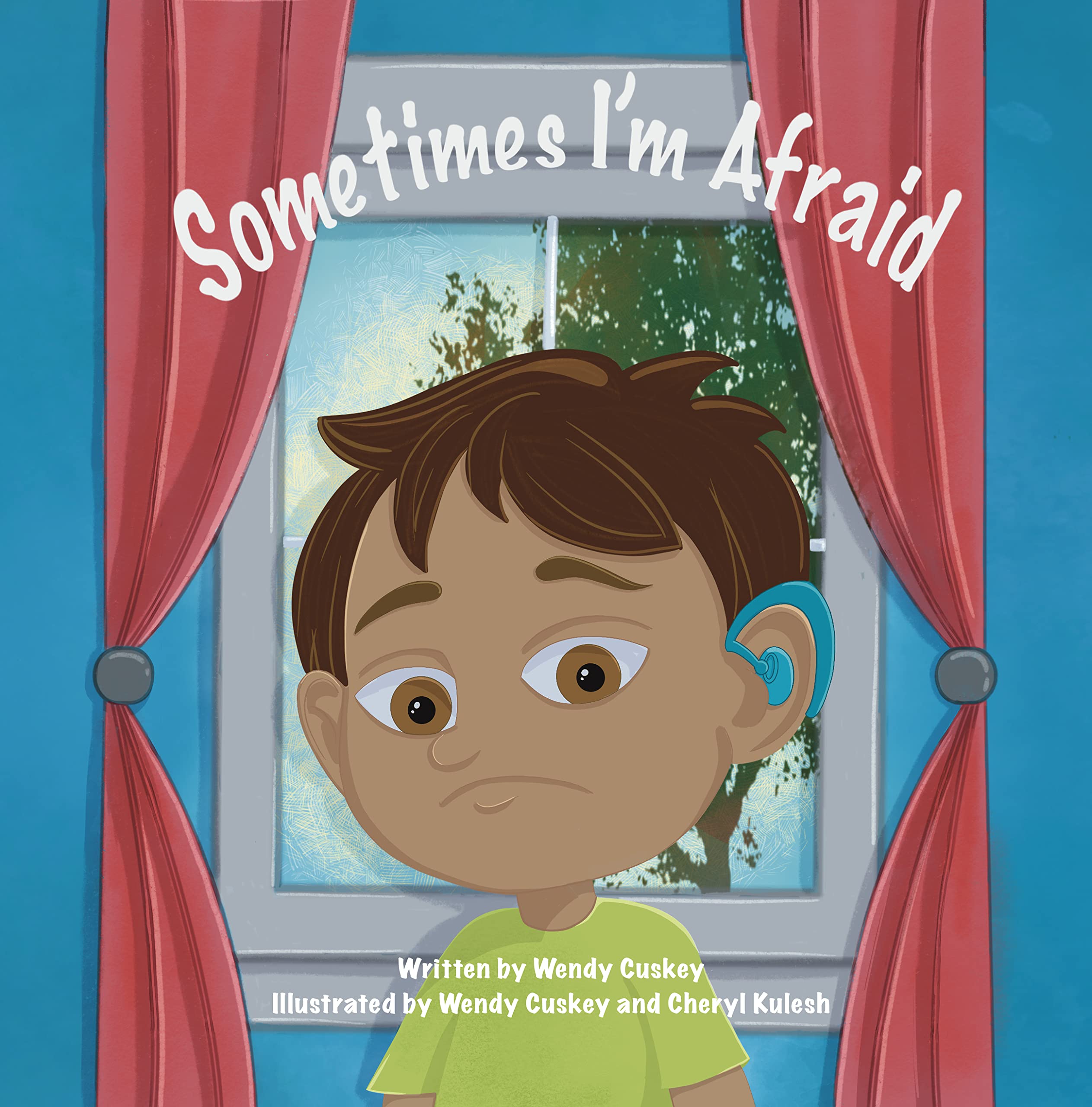 Sometimes I'm Afraid: A Mental Health Book for Children by Wendy Cuskey ...