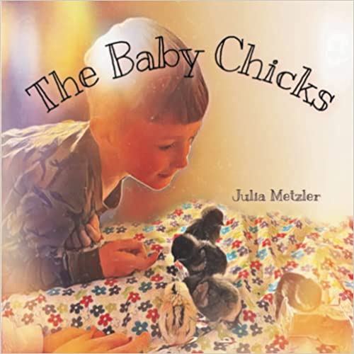 The Baby Chicks by Julia Metzler | Goodreads