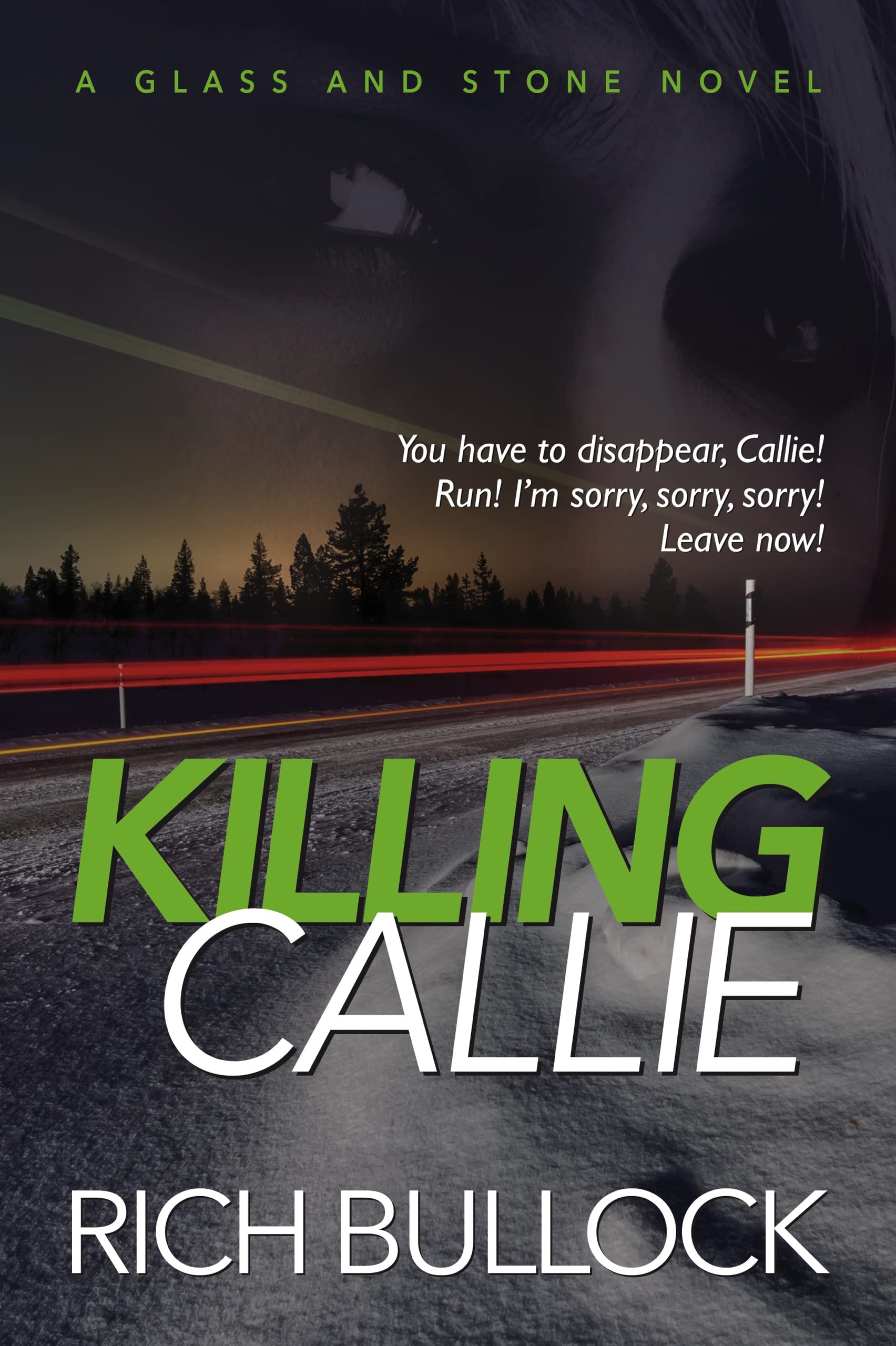 Killing Callie (Glass and Stone Book 3) by Rich Bullock | Goodreads