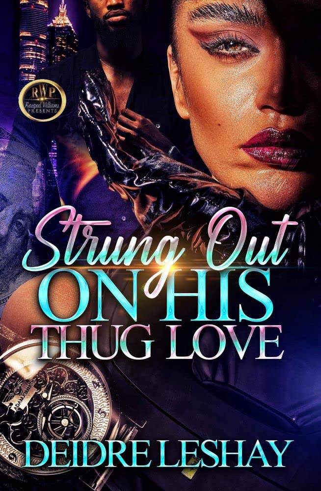 STRUNG OUT ON HIS THUG LOVE by Deidre Leshay | Goodreads