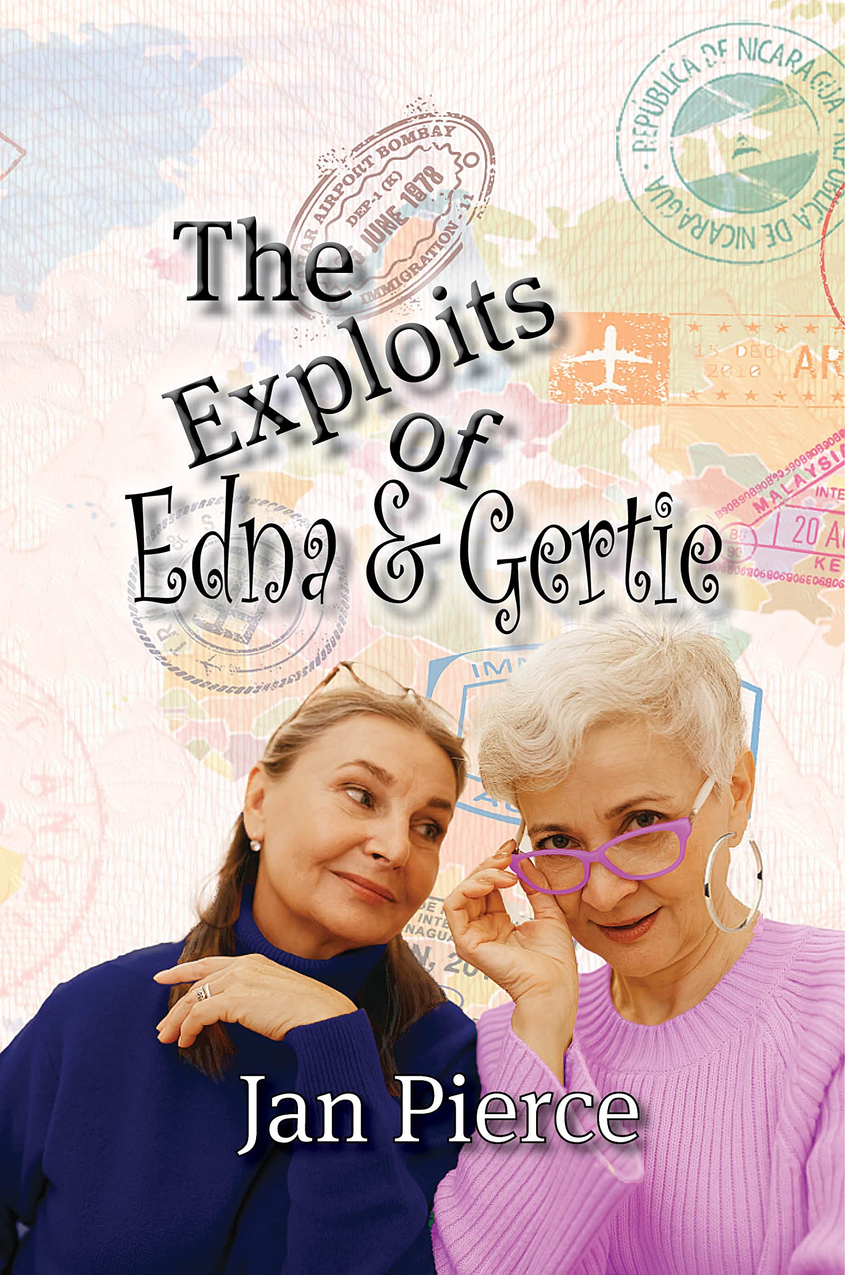 The Exploits of Edna and Gertie by Jan Pierce | Goodreads