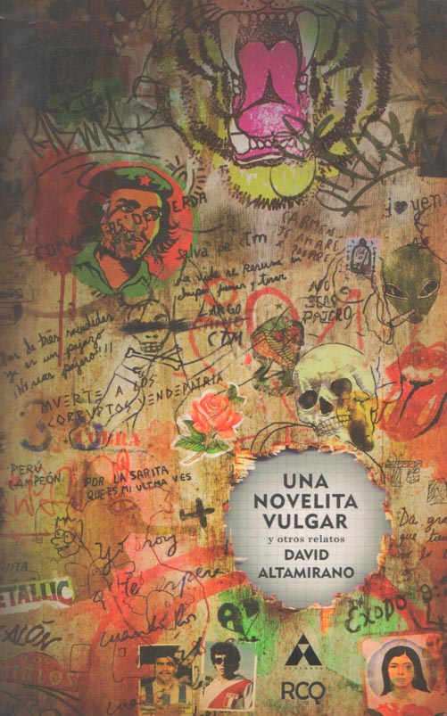 Una novelita vulgar y otros relatos by David Altamirano | Goodreads