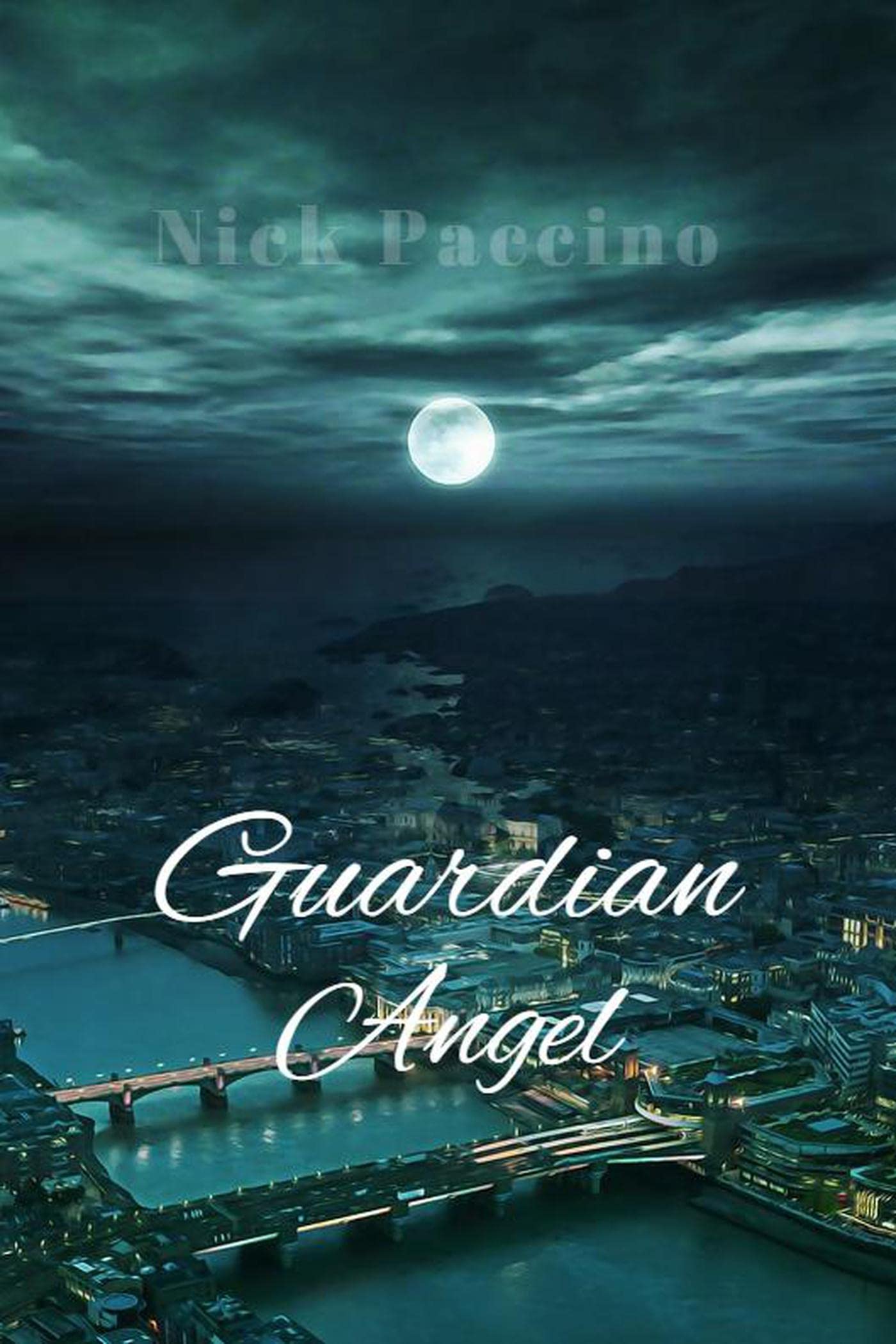 Guardian Angel by Nick Paccino | Goodreads