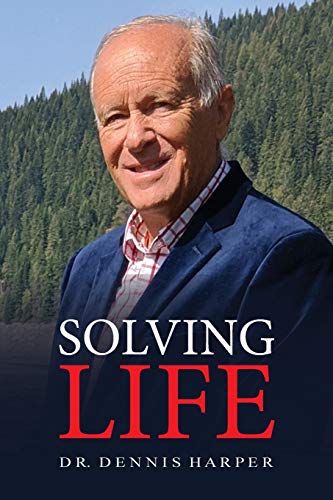 Solving Life by Dr. Dennis Harper | Goodreads