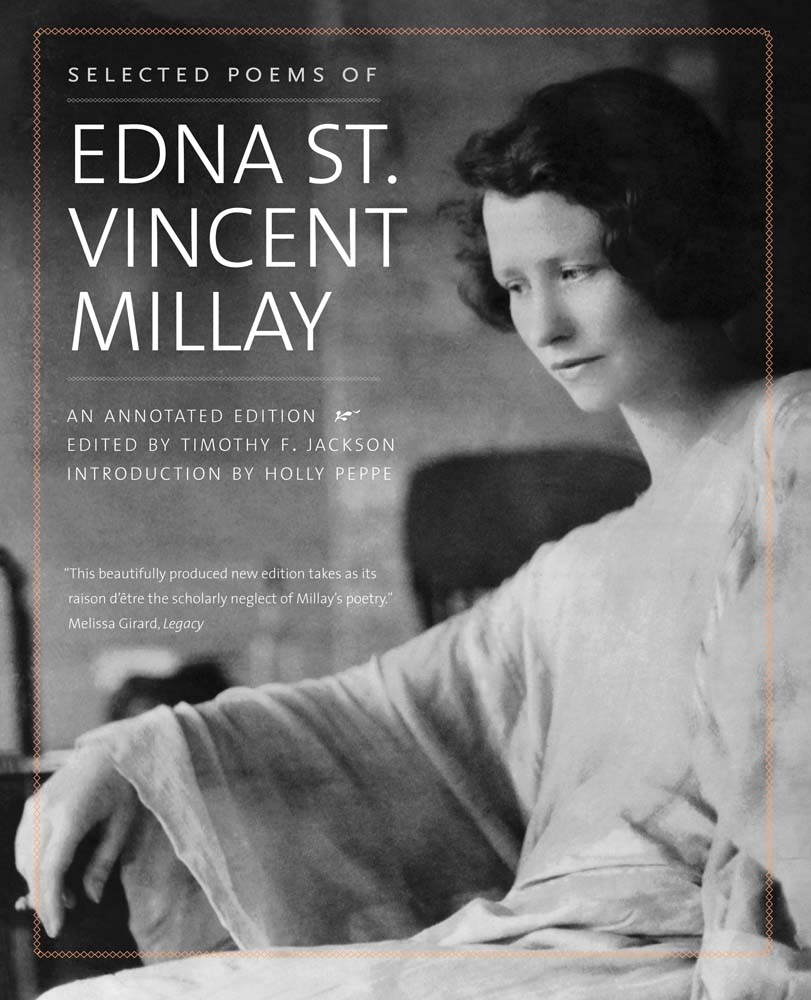 Selected Poems of Edna St. Vincent Millay: An Annotated Edition by Edna ...