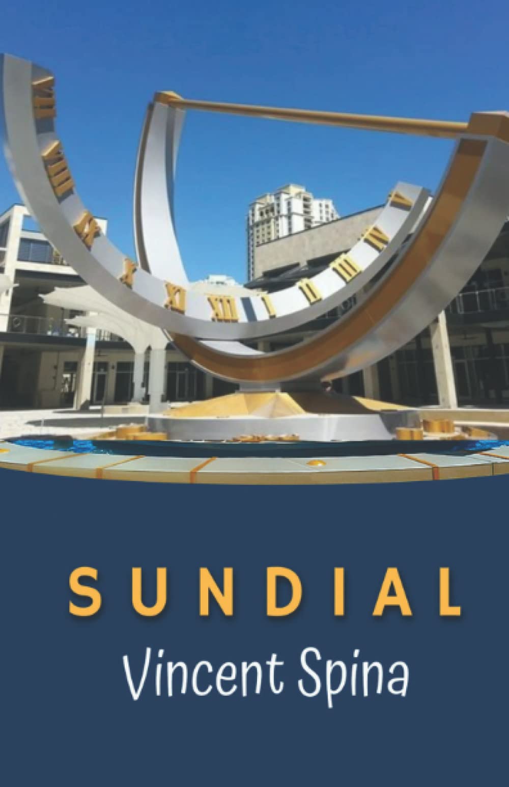 SUNDIAL by Vincent Spina | Goodreads