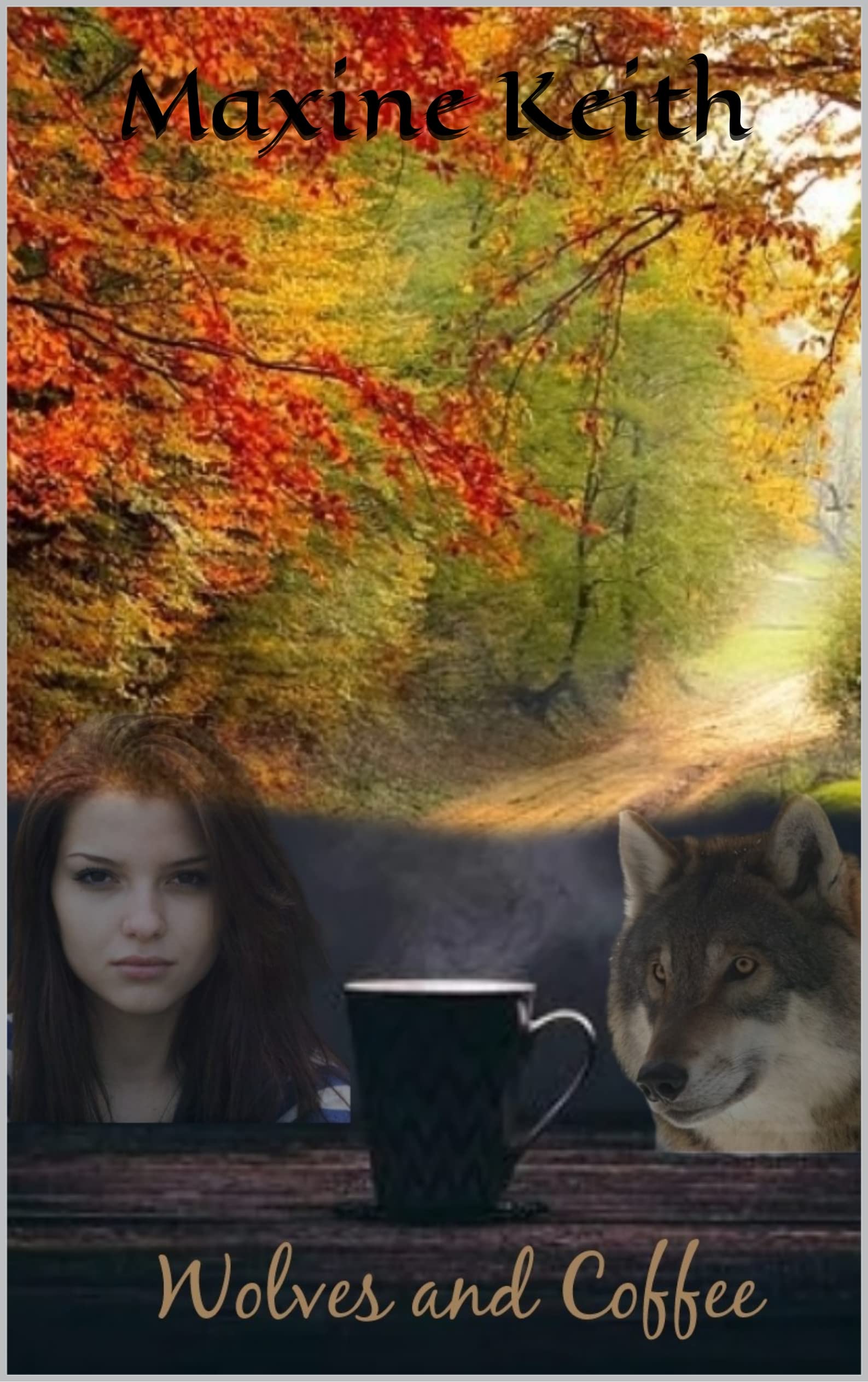 Wolves and Coffee by Maxine Keith | Goodreads