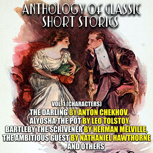 Anthology of Classic Short Stories, Vol. 1 (Characters): The Darling by ...