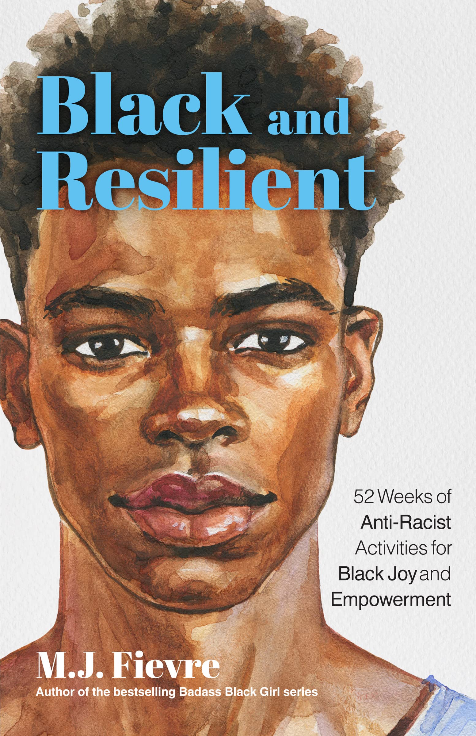 Black and Resilient: 52 Weeks of Anti-Racist Activities for Black Joy ...