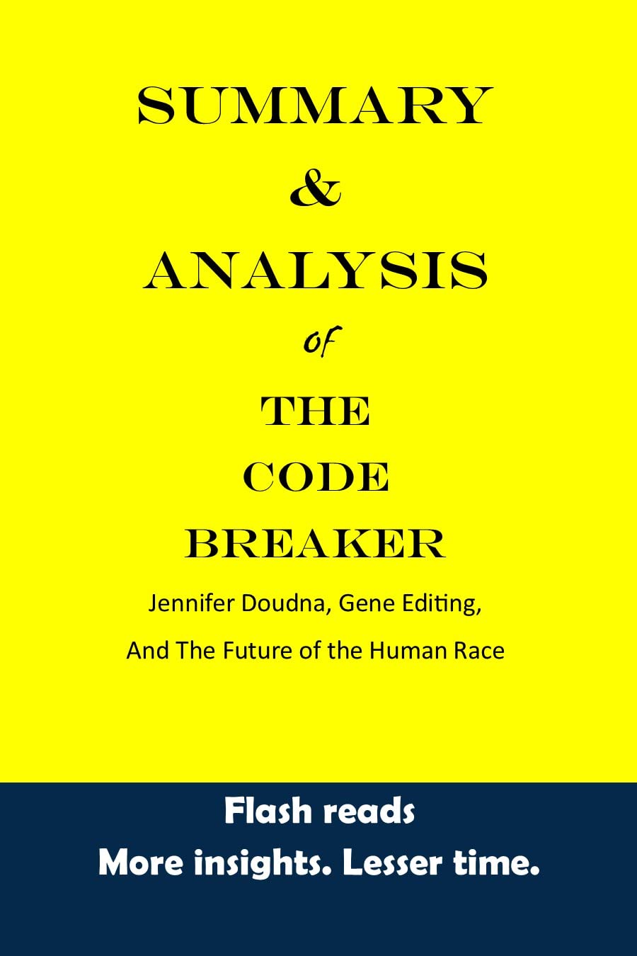 SUMMARY AND ANALYSIS OF THE CODE BREAKER BY WALTER ISAACSON: Jennifer ...