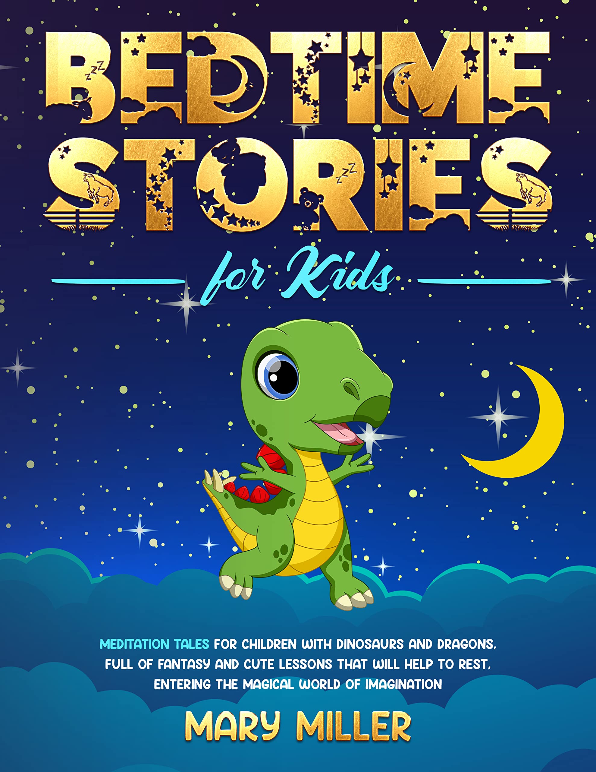 Bedtime Stories for Kids: Meditation Tales for Children with Dinosaurs and Dragons, Full of ...
