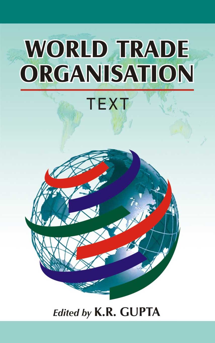 World Trade Organisation: Text (Vol. 2) by K.R. Gupta | Goodreads