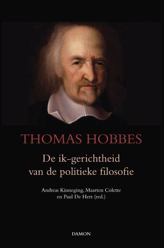 Thomas Hobbes. De ik-gerichtheid van de politieke filosofie by Andreas ...
