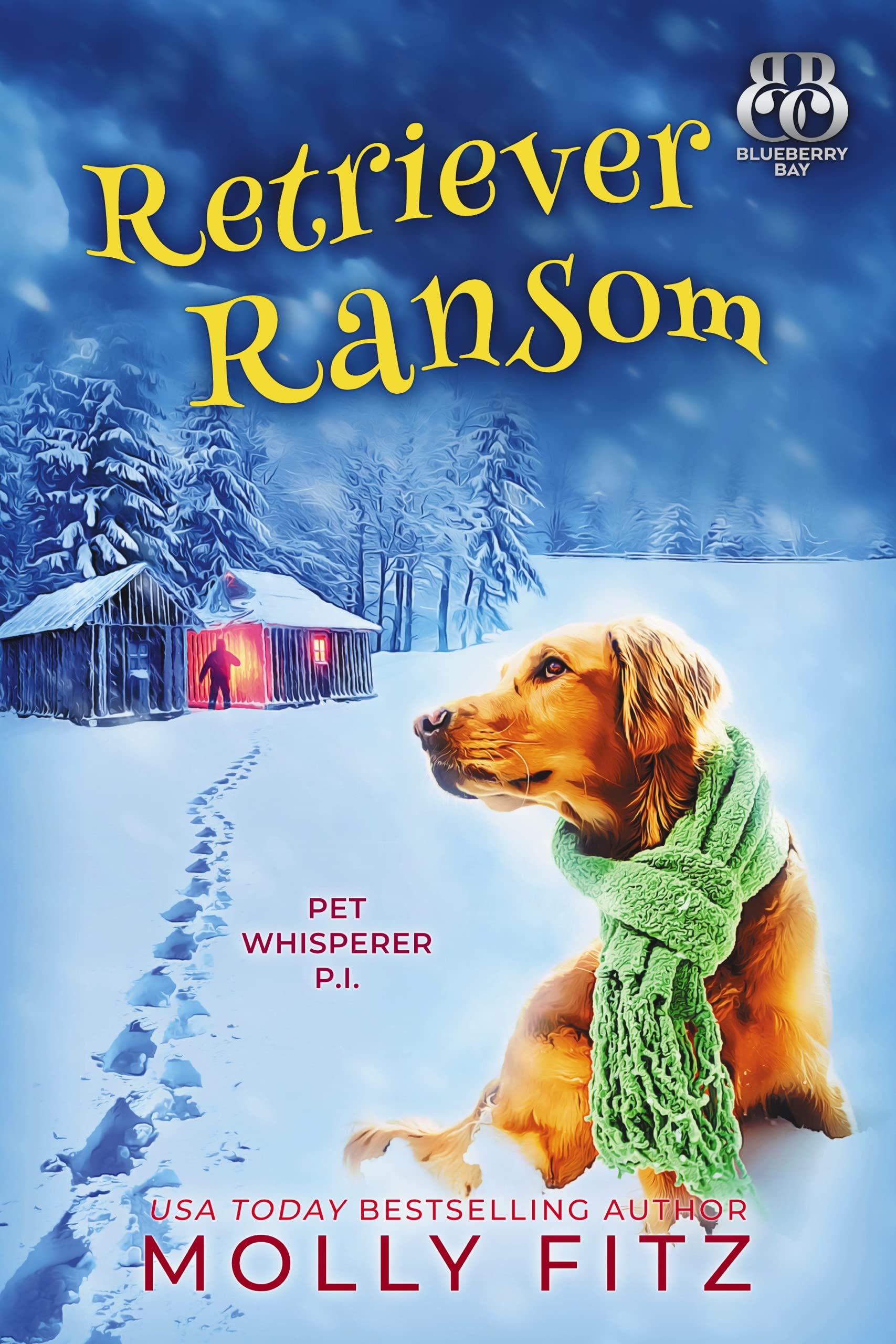 Retriever Ransom (Pet Whisperer P.I. Book 10) by Molly Fitz | Goodreads