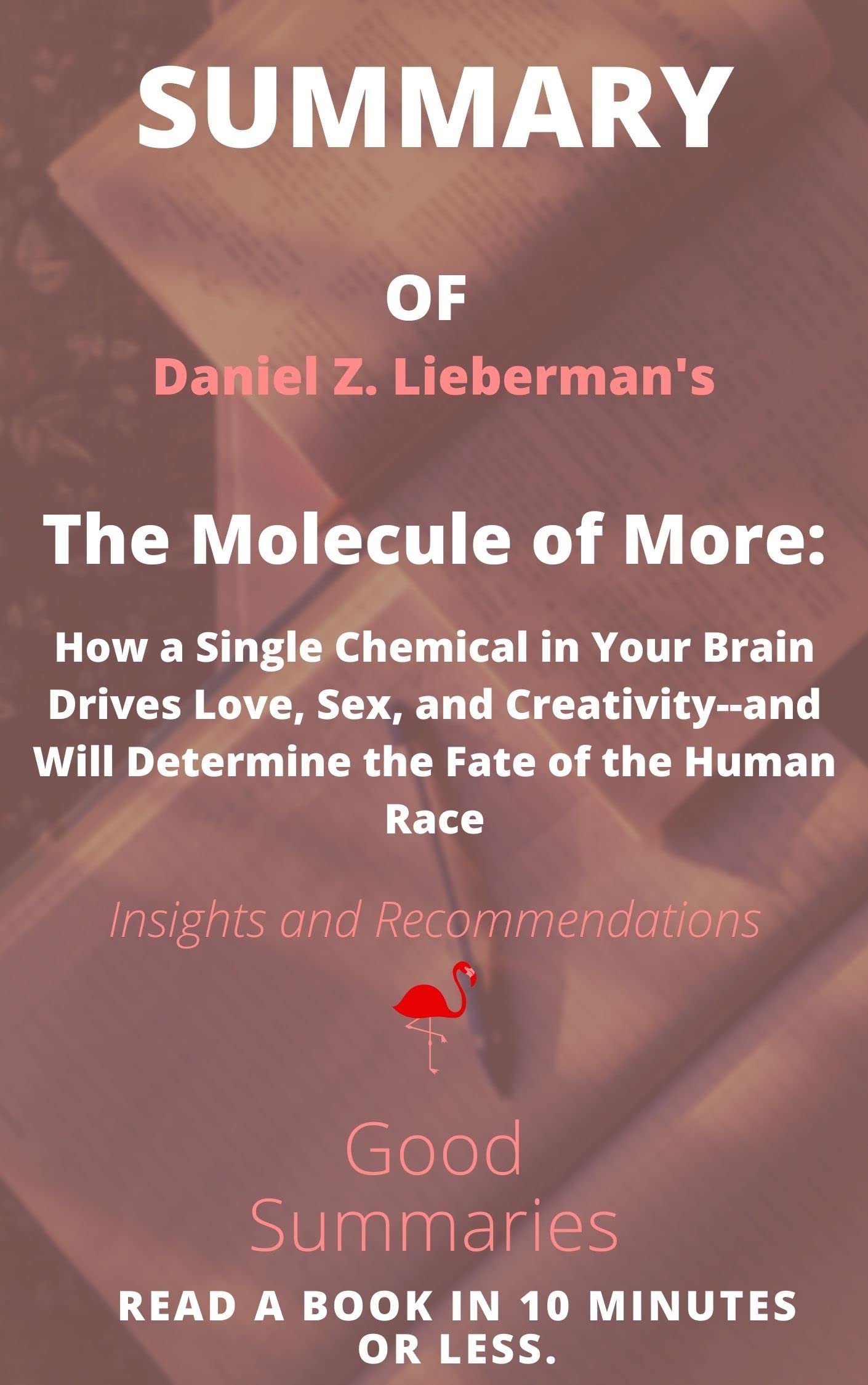 Summary of Daniel Z. Lieberman's Book: The Molecule of More: How a ...