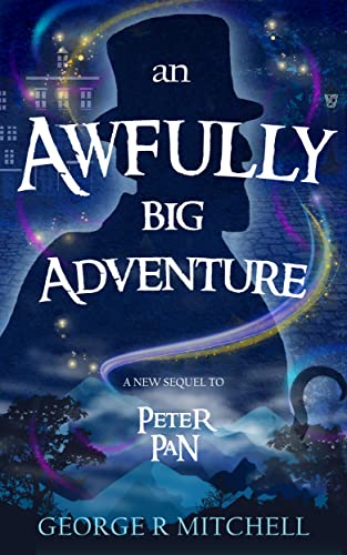 An Awfully Big Adventure by George R. Mitchell | Goodreads