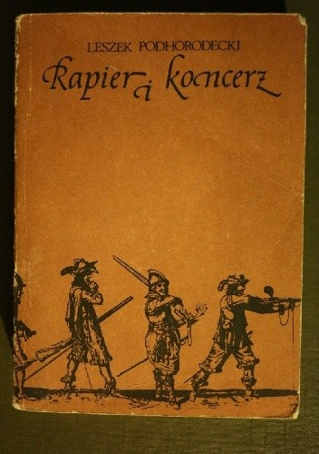 Rapier i koncerz by Leszek Podhorodecki | Goodreads