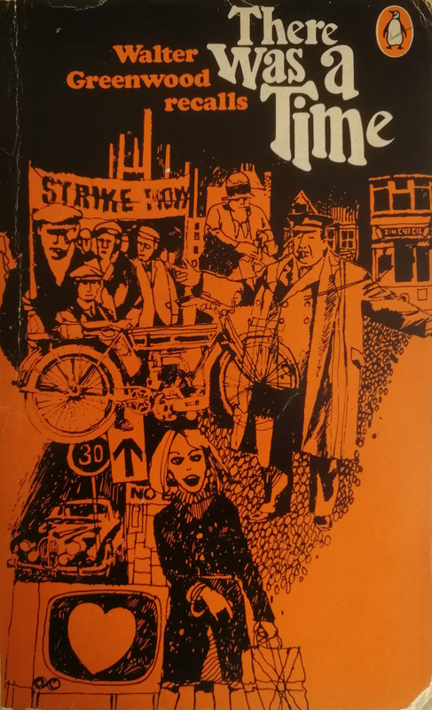 There was a time by Walter Greenwood | Goodreads