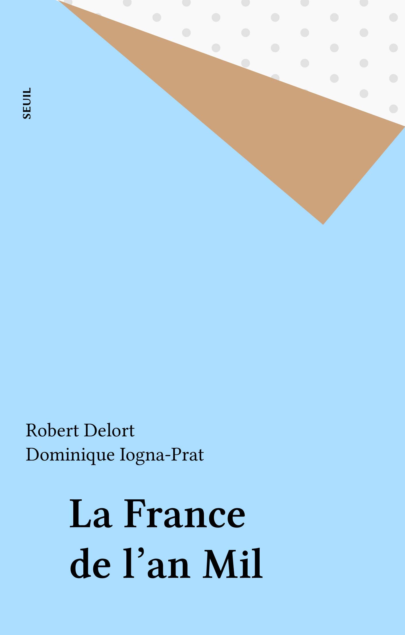 La France de l'an Mil (Points Histoire t. 130) by Robert Delort | Goodreads