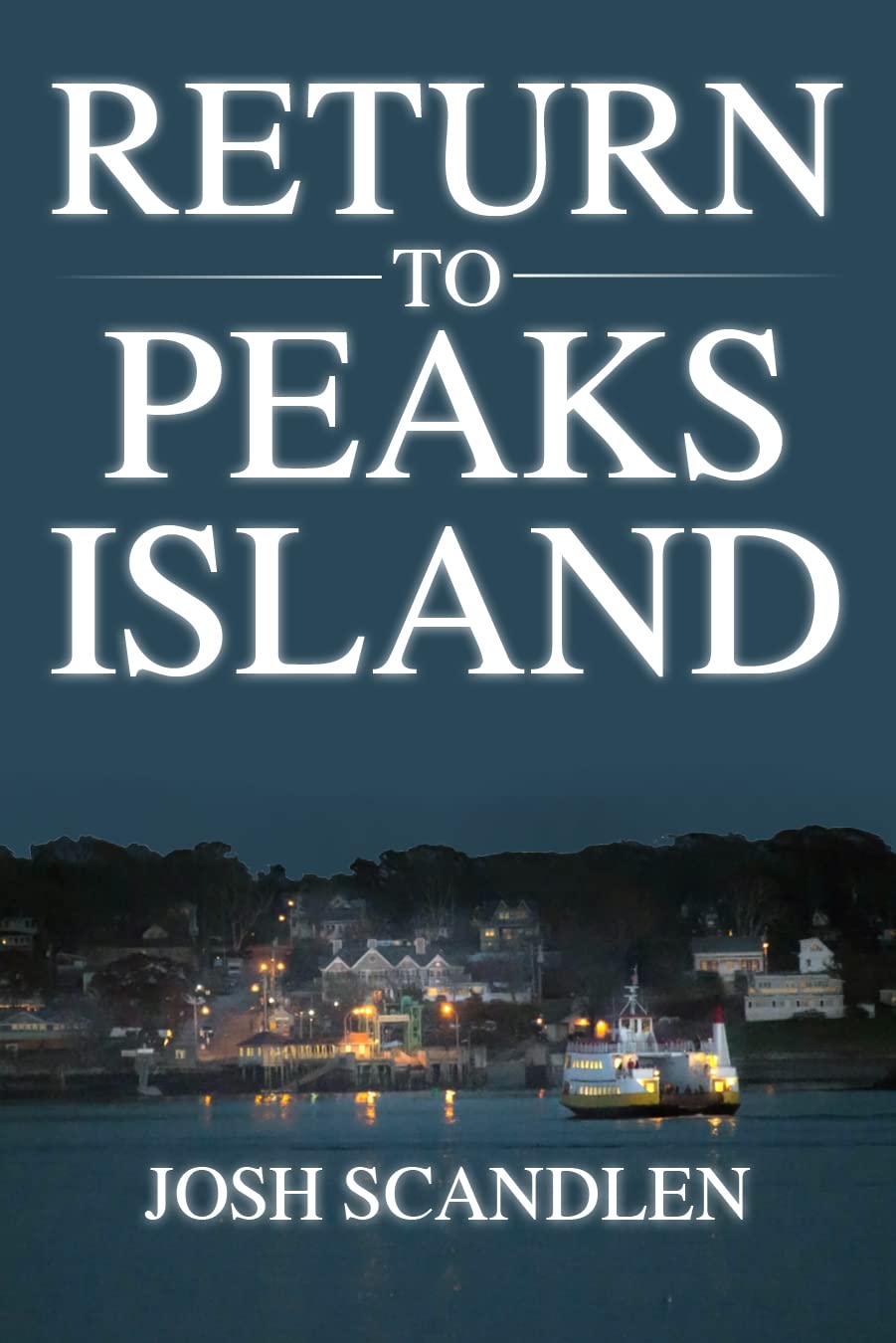Return To Peaks Island by Josh Scandlen | Goodreads