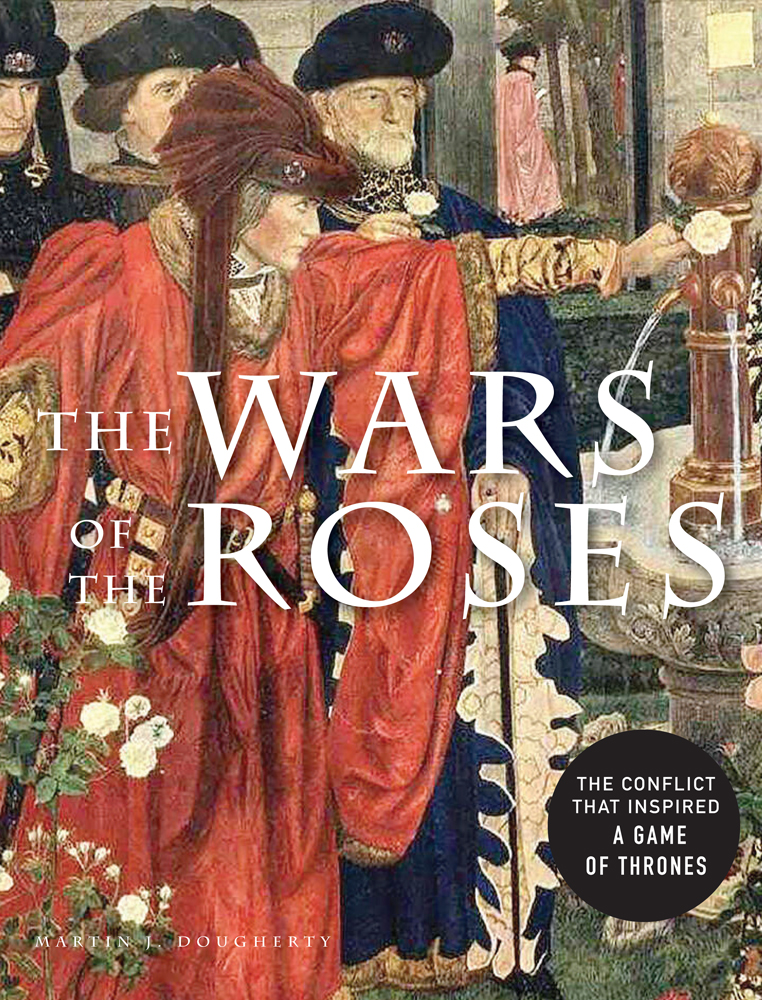 The Wars of the Roses by Martin J. Dougherty | Goodreads