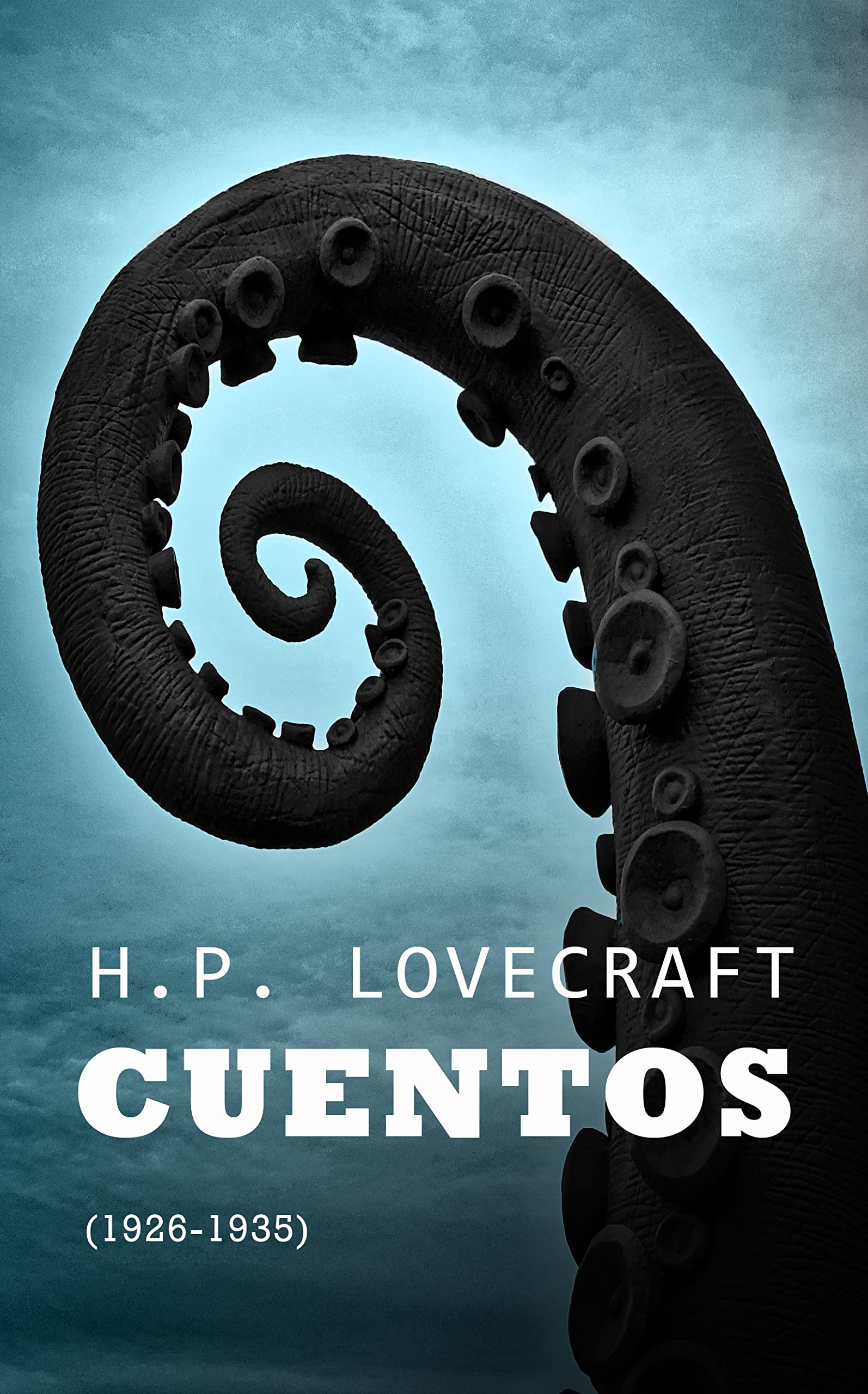 CUENTOS (1926-1935): COLECCIÓN LOVECRAFT volumen 2 by H.P. Lovecraft | Goodreads
