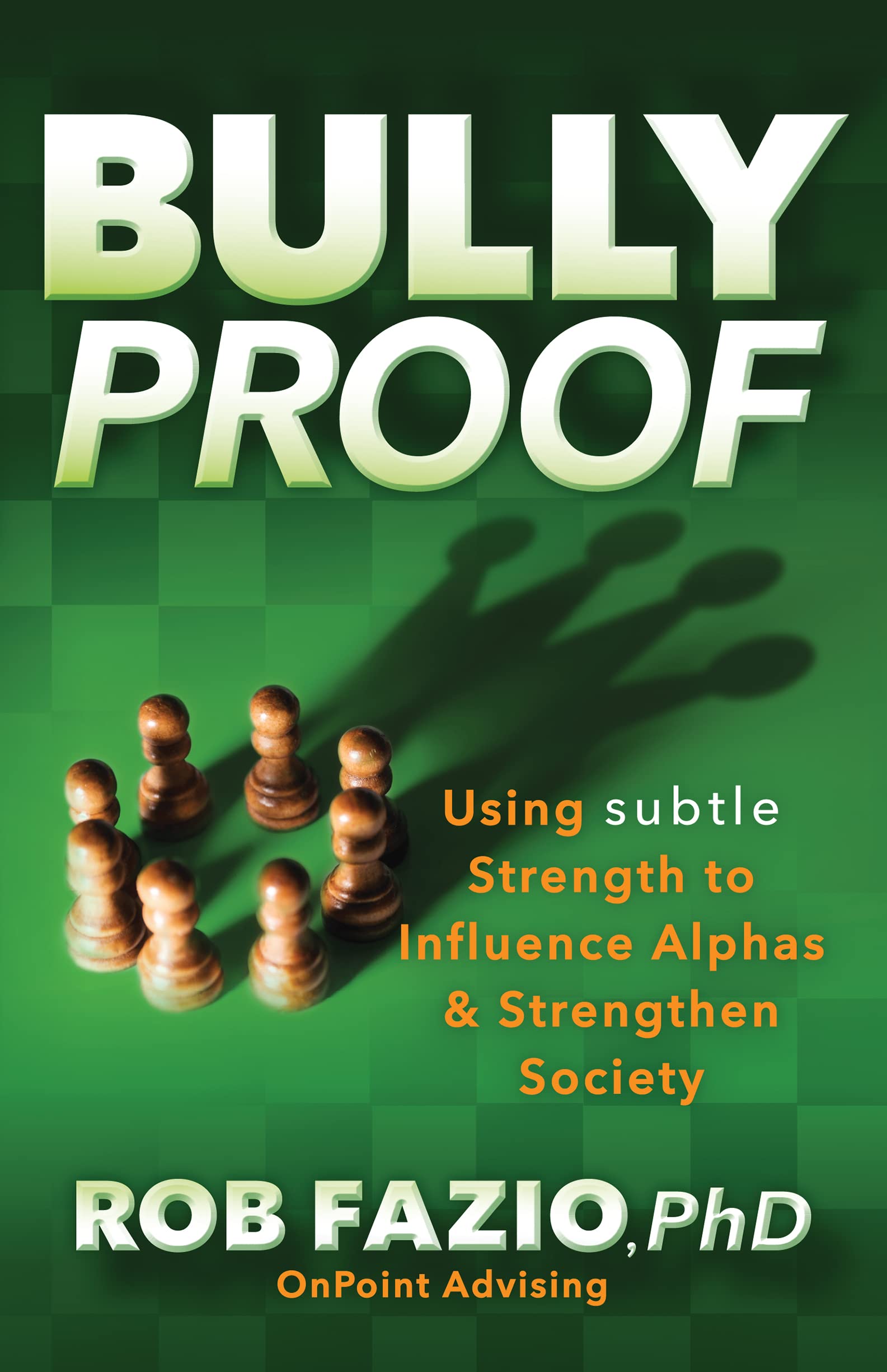 BullyProof: Using Subtle Strength to Influence Alphas and Strengthen ...