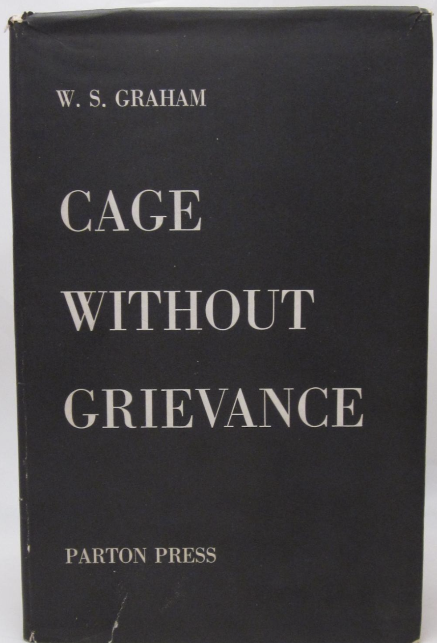 Cage Without Grievance by W.S. Graham | Goodreads