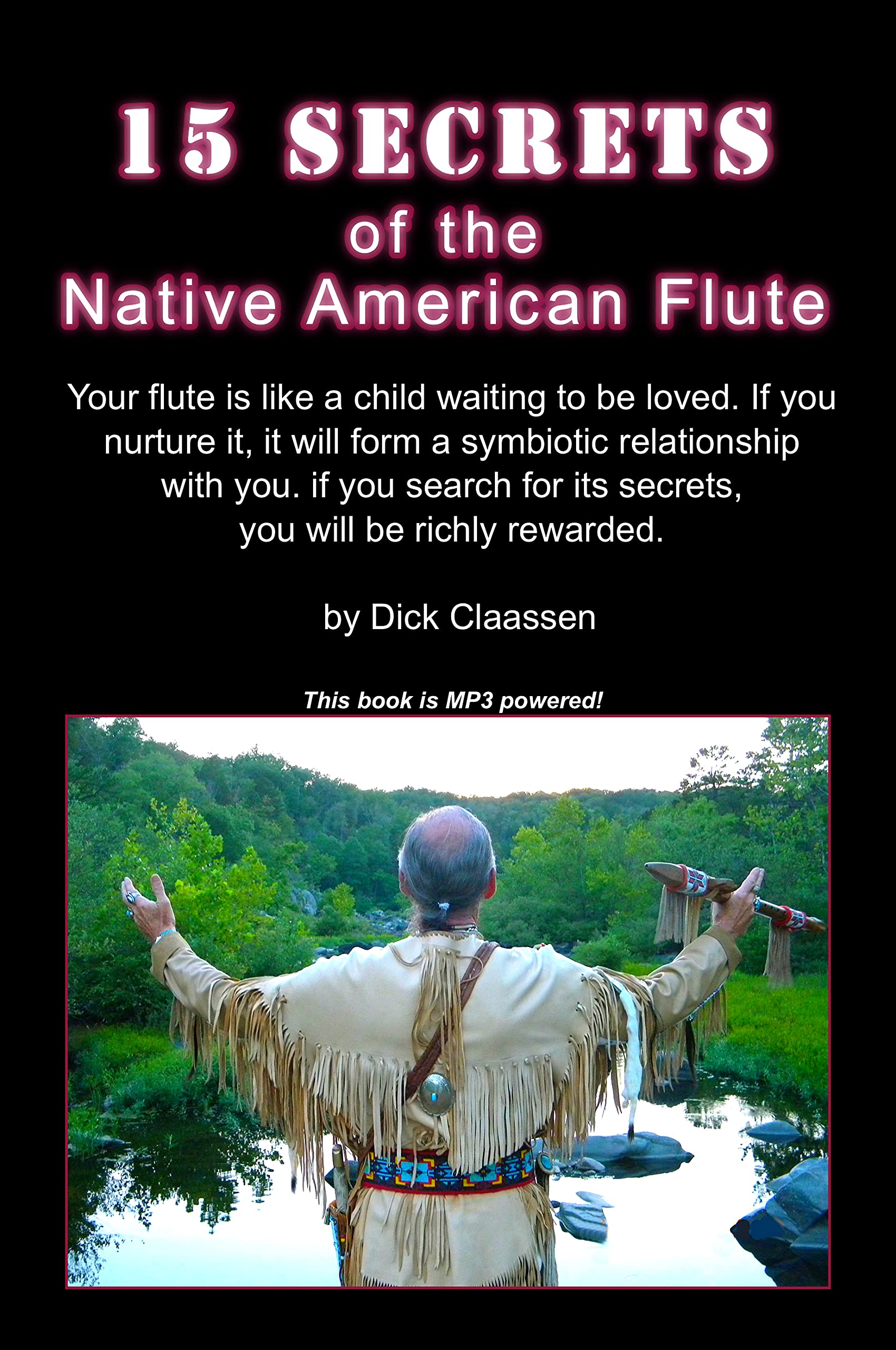 15 SECRETS of the Native American Flute: Your flute is like a child ...