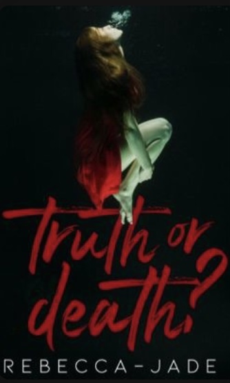 Truth or Death? (Truth or Death #1) by Rebecca Jade | Goodreads