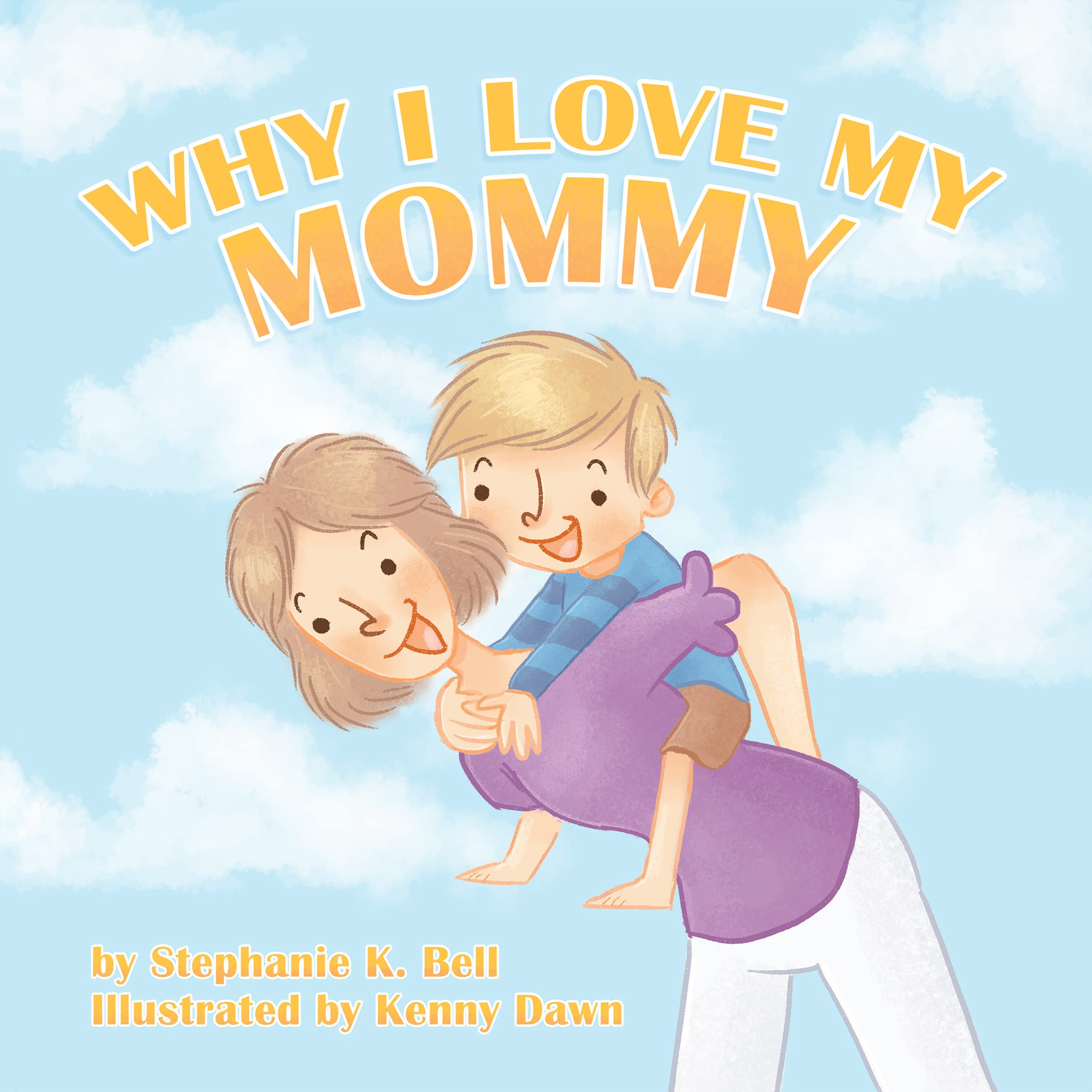 Why I Love My Mommy by Stephanie Bell | Goodreads