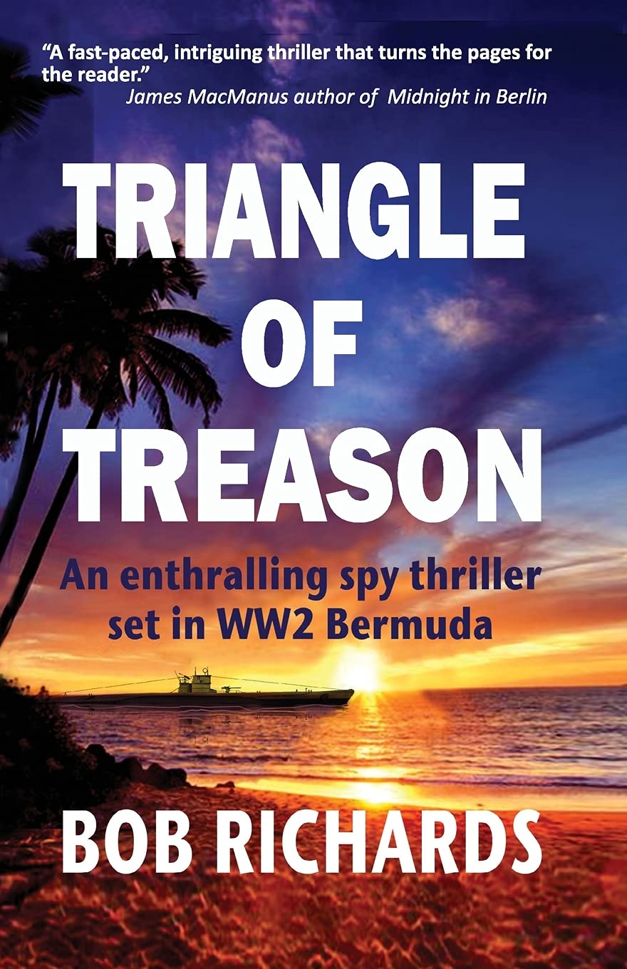 Triangle of Treason: An enthralling spy thriller set in WW2 Bermuda: An ...