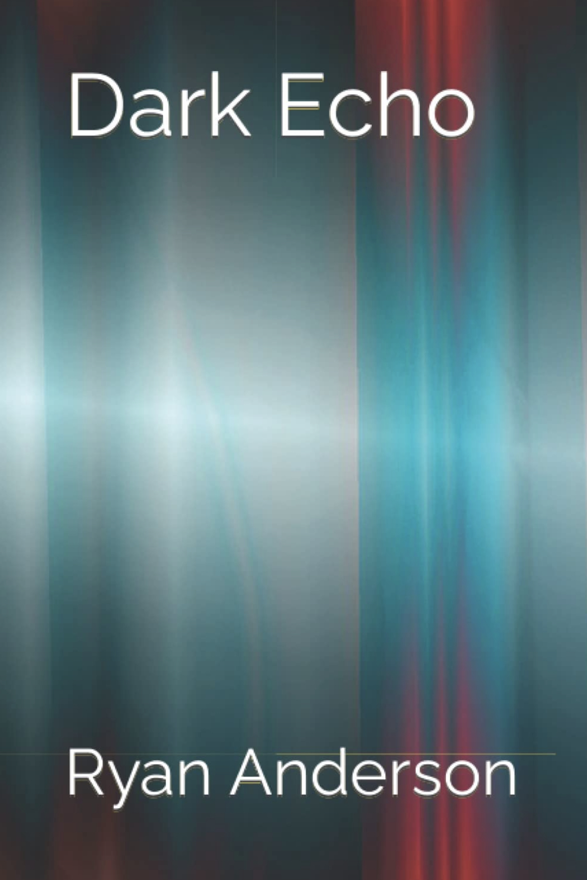 Dark Echo (Dark Silhouette #3) by Ryan Anderson | Goodreads