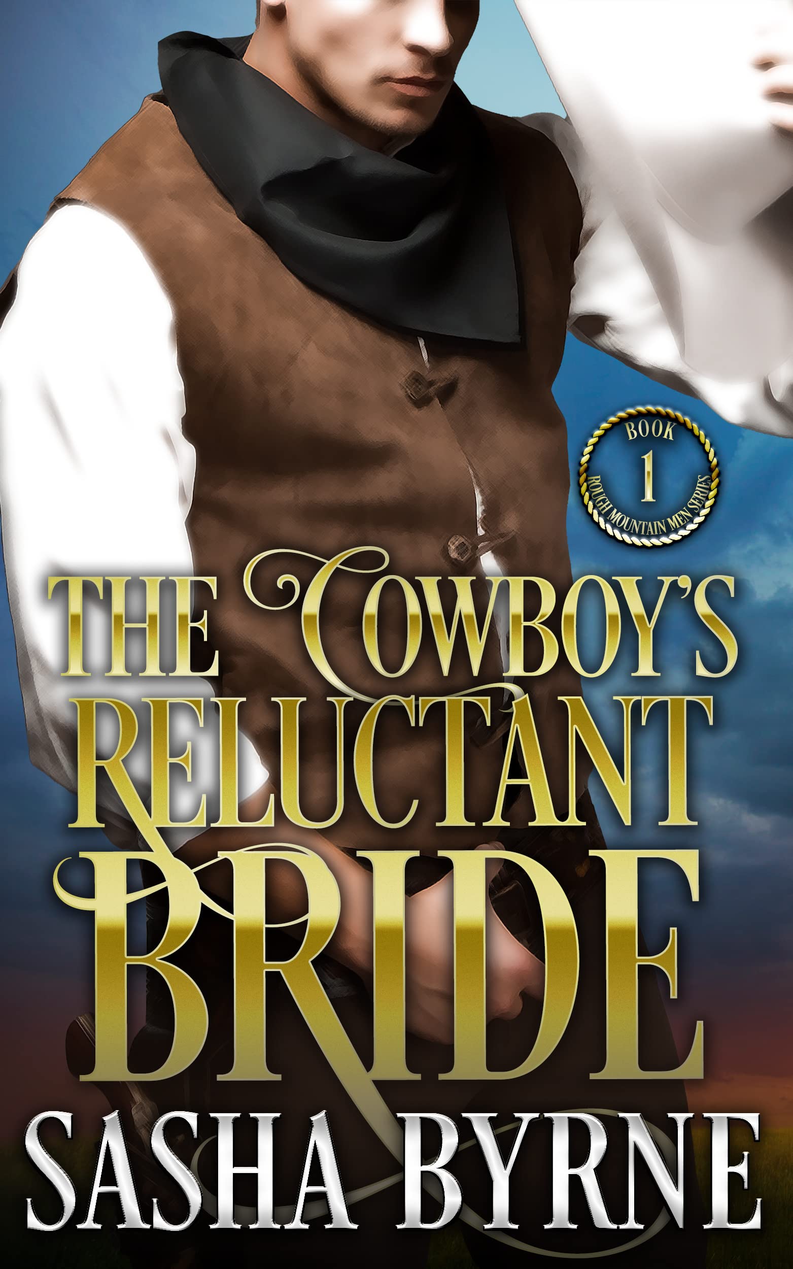 The Cowboy’s Reluctant Bride by Sasha Byrne | Goodreads