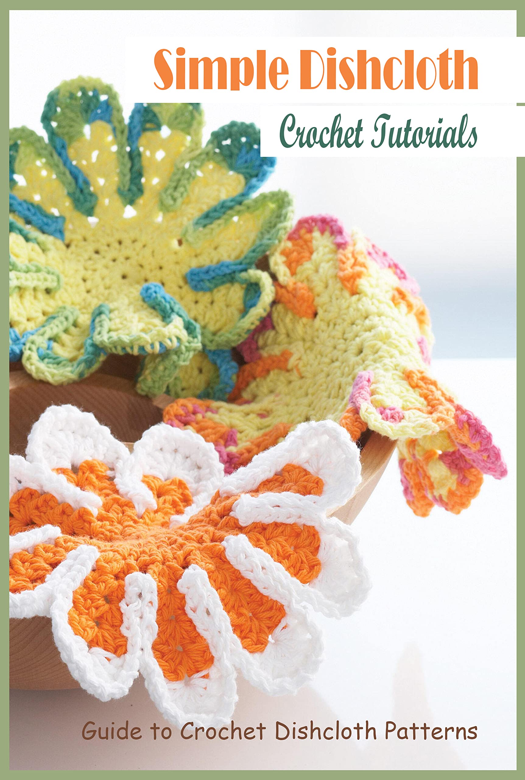 Simple Dishcloth Crochet Tutorials: Guide to Crochet Dishcloth Patterns ...