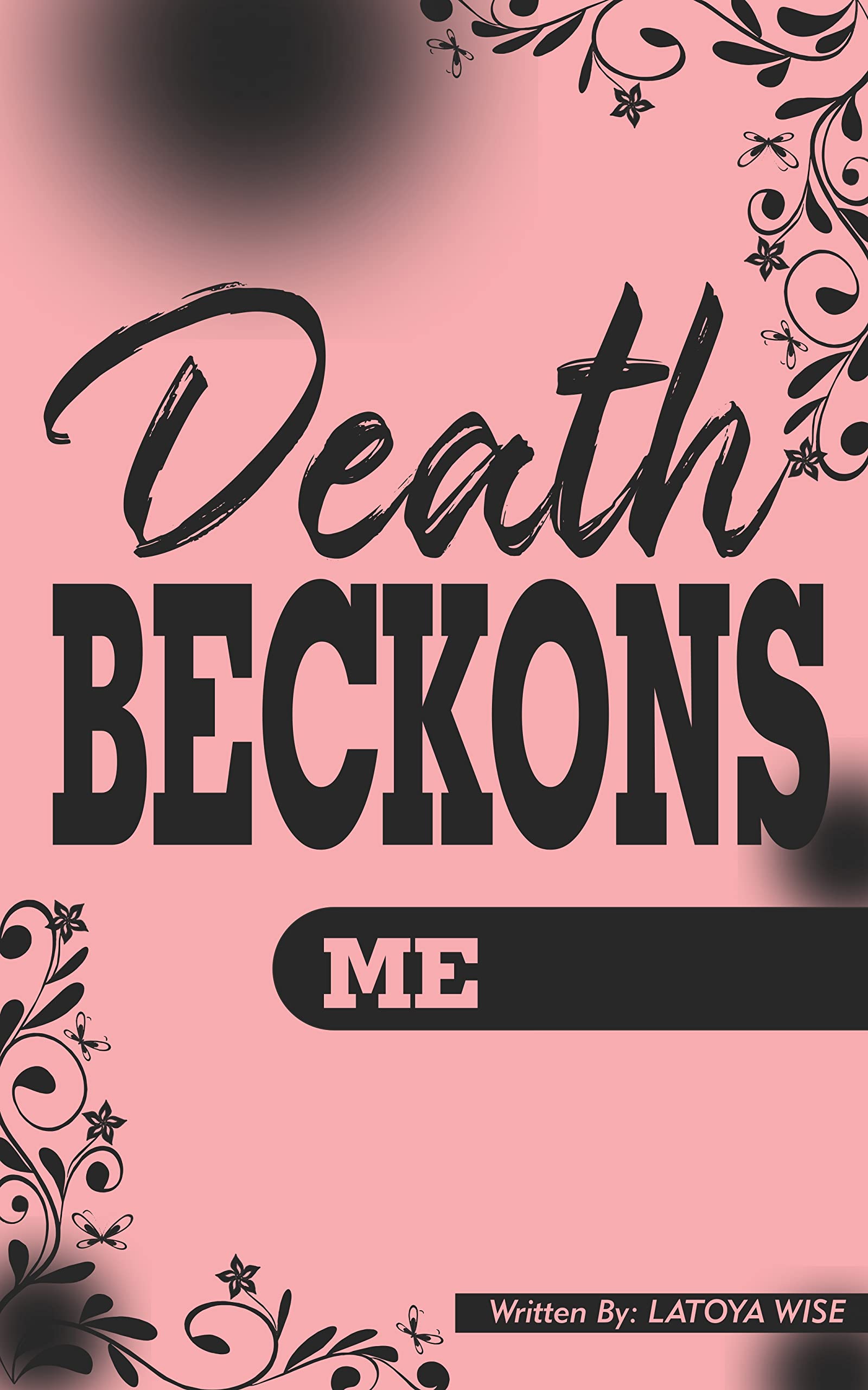 Death Beckons Me by Latoya Wise | Goodreads