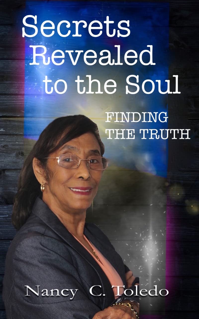 Secret Revealed to the Soul: Finding The Trueth by Nancy C Toledo Nancy ...