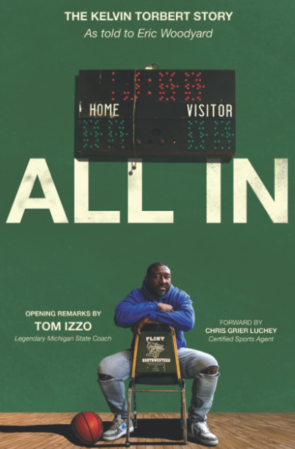 All In: The Kelvin Torbert Story by Kelvin Torbert | Goodreads