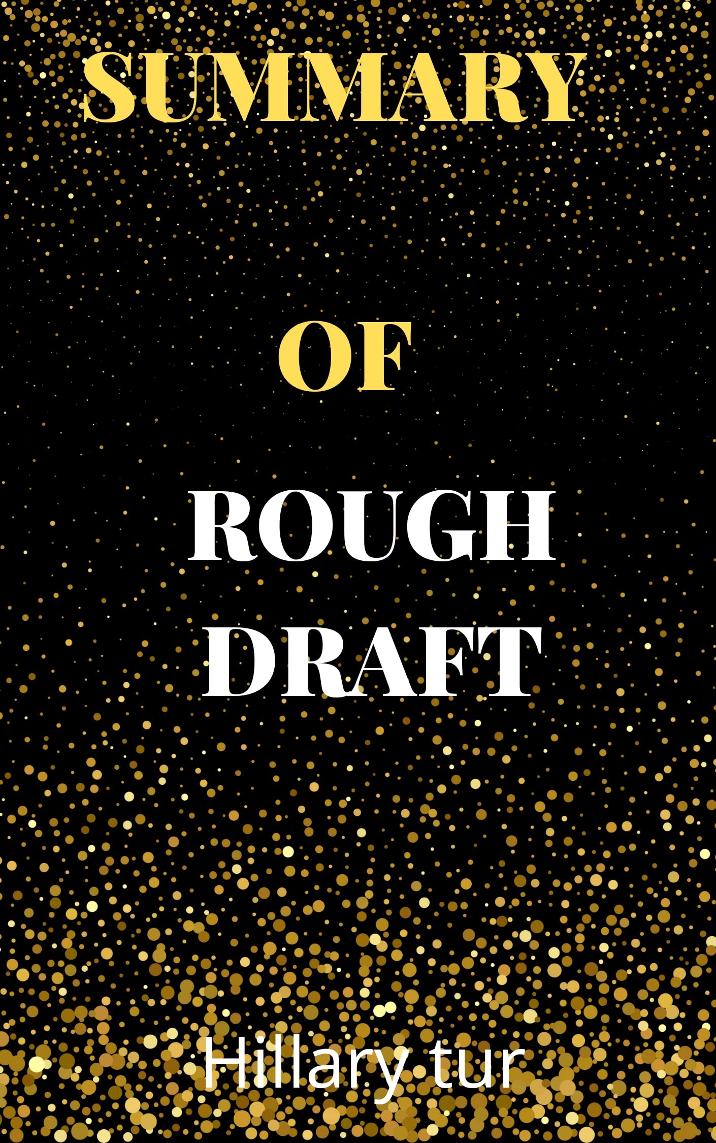 SUMMARY OF ROUGH DRAFT: A MEMOIR BY KATY TUR by Hillary Tur | Goodreads